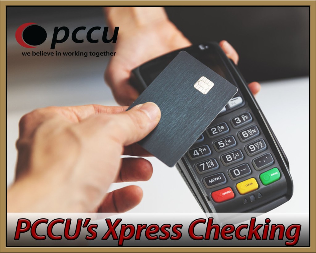 PCCU’s Xpress Checking! | Perfect Circle Credit Union